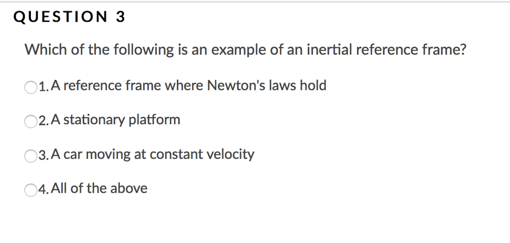 Solved Which of the following is an example of an inertial | Chegg.com