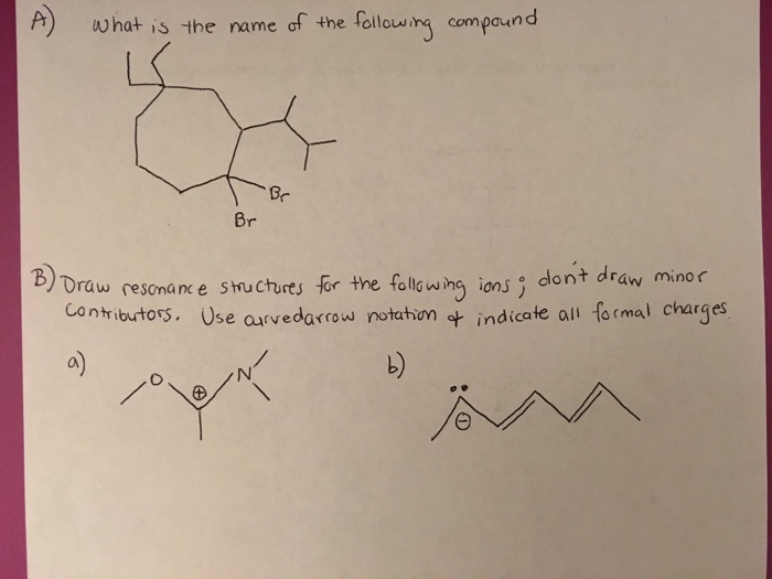 Solved What is the name of the following compound Draw | Chegg.com