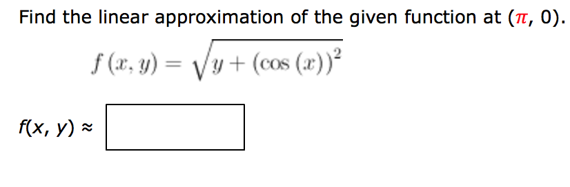 Solved Find The Linear Approximation Of The Given Function