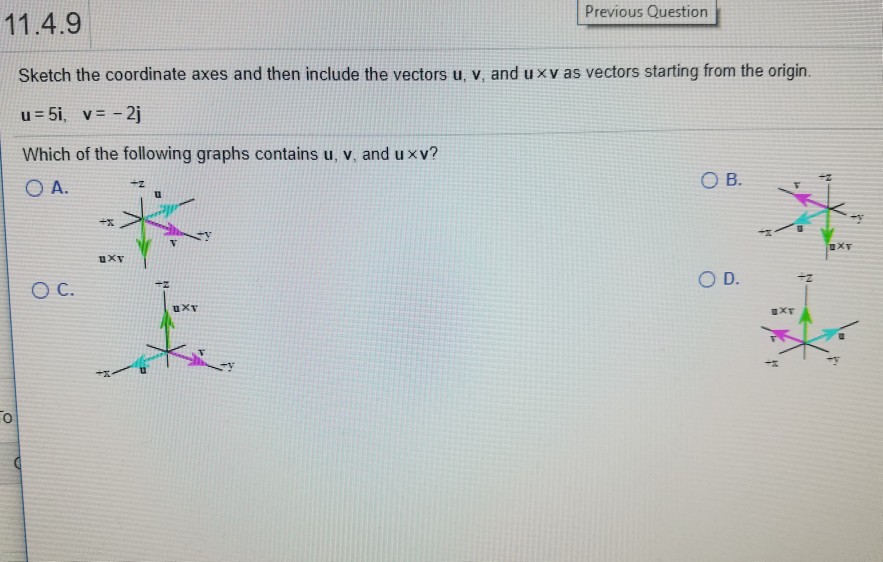 Solved Previous Question 11.4.9 Sketch the coordinate axes | Chegg.com