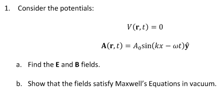 Solved Find the E and B fields, and show that the fields | Chegg.com
