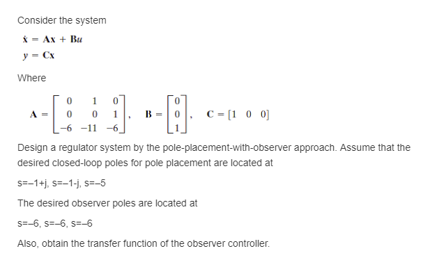 Solved Consider the system x=Ax + Bu y=Cx Where 0 A=| 0 0 | Chegg.com