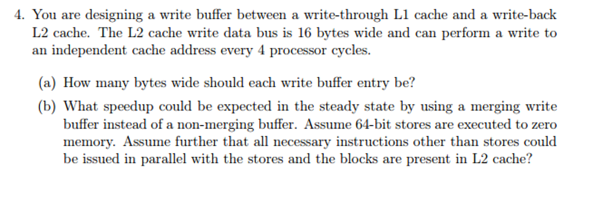 Solved: You are designing a write buffer between a write-