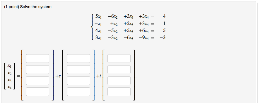 Solved 1 point) Solve the system .5xī -6x2 +3x3 +3x4= -x1 | Chegg.com