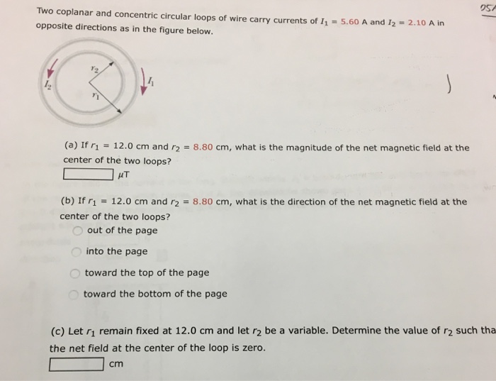 Solved Two coplanar and concentric circular loops of wire | Chegg.com