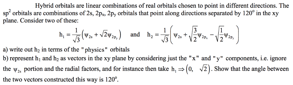 Solved Hybrid orbitals are linear combinations of real | Chegg.com