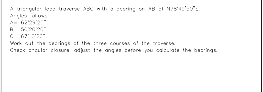 Solved A triangular loop traverse ABC with a bearing on AB | Chegg.com