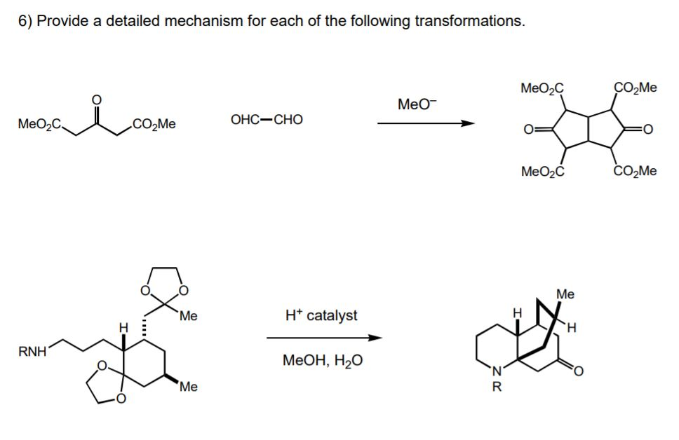 Solved 6) Provide a detailed mechanism for each of the | Chegg.com