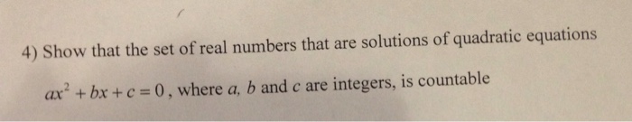 Solved Show that the set of real numbers that are solutions | Chegg.com