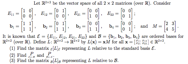 Solved Let R2x2 be the vector space of all 2 × 2 matrices | Chegg.com