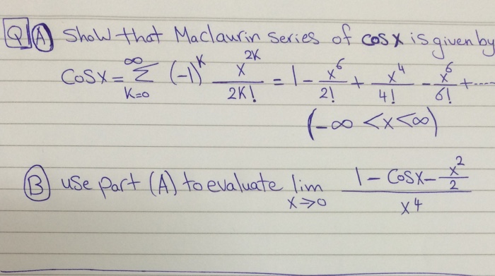 Solved Show that Maclaurin series of cos X is given by cos | Chegg.com