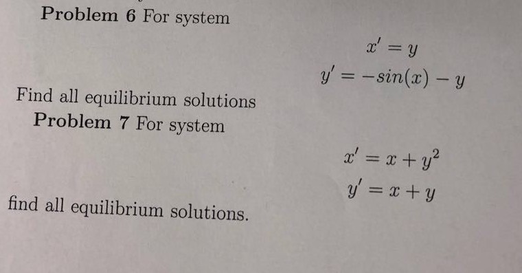 Solved Problem 6 For system y' =-sin(x)-y Find all | Chegg.com