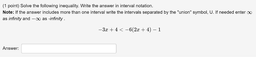 Solved (1 point) Solve the following inequality. Write the | Chegg.com