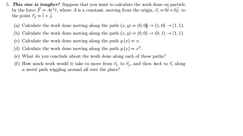 Solved Suppose that you want to calculate the work done on | Chegg.com