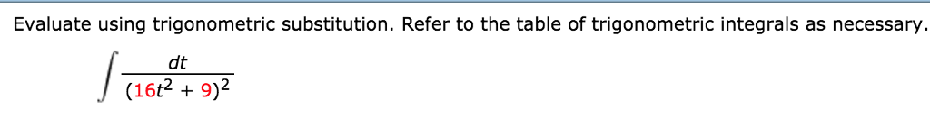 Solved Evaluate using trigonometric substitution. Refer to | Chegg.com