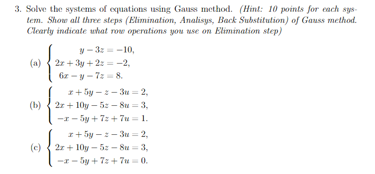 Solved Solve the systems of equations using Gauss method. | Chegg.com