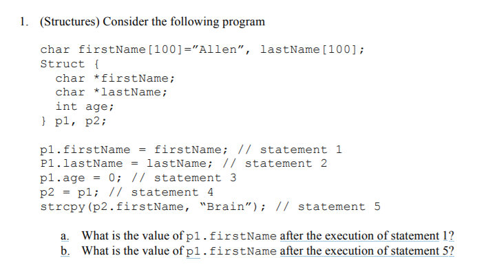 Solved 1. (Structures) Consider the following program | Chegg.com
