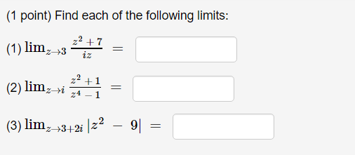 Solved Find each of the following limits: lim z rightarrow 3 | Chegg.com