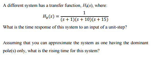 Solved A different system has a transfer function, H(s), | Chegg.com