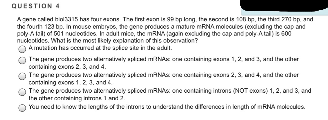 Solved QUESTION 4 Agene called biol3315 has four exons. The | Chegg.com