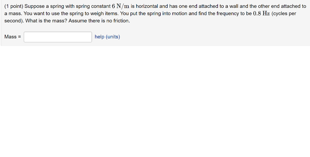 Solved 1 Point Suppose A Spring With Spring Constant 6 N M