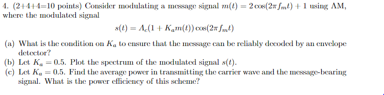 Solved 4. (2 +4 +4 10 points) Consider niodulating a message | Chegg.com Solved 4. (2 +4 +4 10 points) Consider niodulating a message | Chegg.com