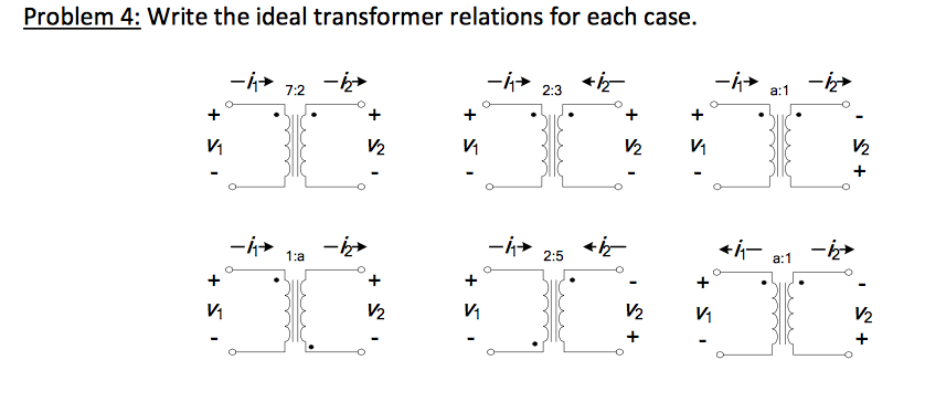 Solved Write the ideal transformer relations for each case. | Chegg.com