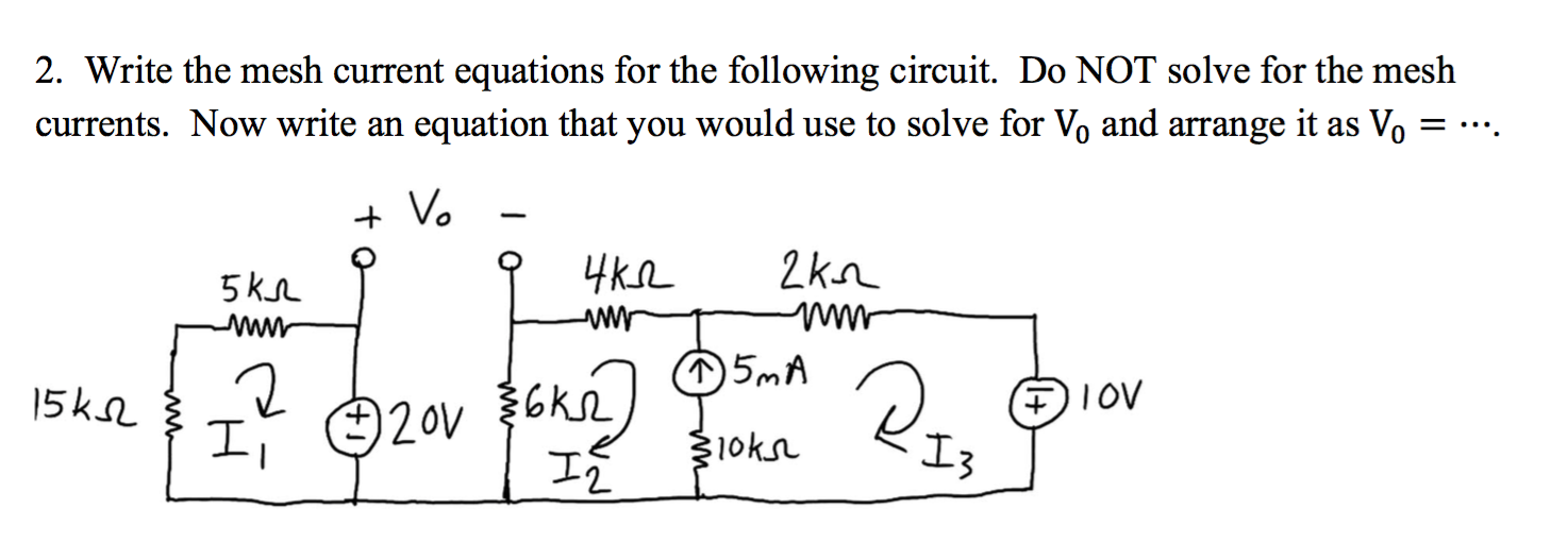 Solved Write the mesh current equations for the following | Chegg.com