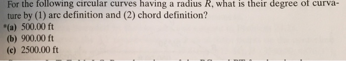 Solved For the following circular curves having a radius R, | Chegg.com