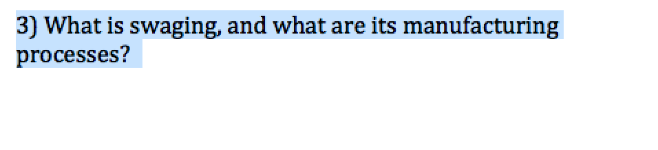 Solved 3) What is swaging, and what are its manufacturing | Chegg.com