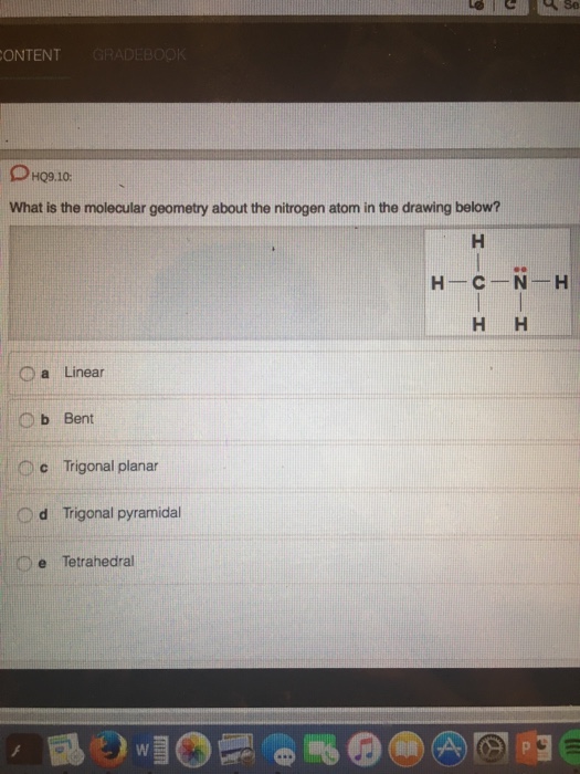 Solved What is the molecular geometry about the nitrogen | Chegg.com