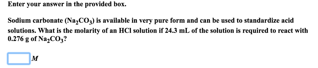Solved Sodium carbonate (Na_2CO_3) is available in very pure | Chegg.com