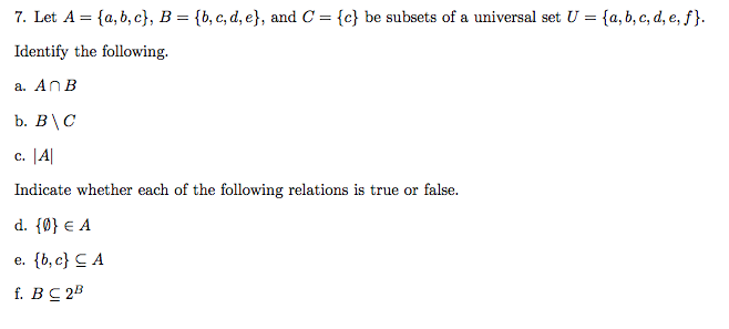 Solved 7. Let A = {a,b,c), B = {b,c,d,e), and C = {c} be | Chegg.com