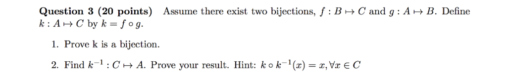 Solved Assume there exist two bijections, f: B rightarrow C | Chegg.com