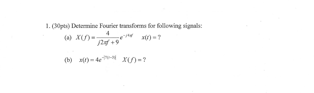 Solved Determine Fourier transforms for following signals | Chegg.com