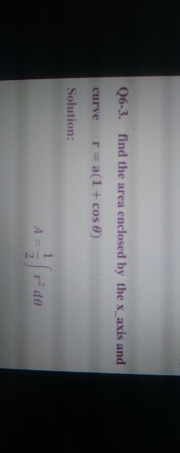 Solved 06-3. find the area enclosed by the x axis and curve | Chegg.com