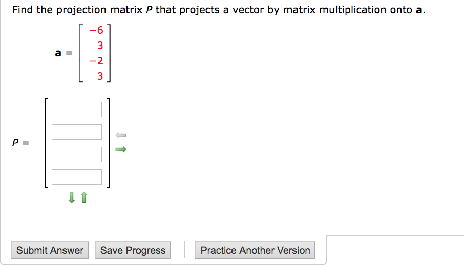 Solved Find the projection matrix P that projects a vector | Chegg.com