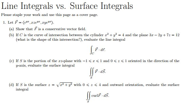 Solved Line Integrals vs. Surface Integrals Please staple | Chegg.com