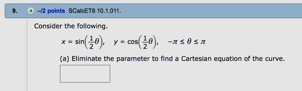 Solved Consider the following. X = sin (1/2 theta), y = cos | Chegg.com