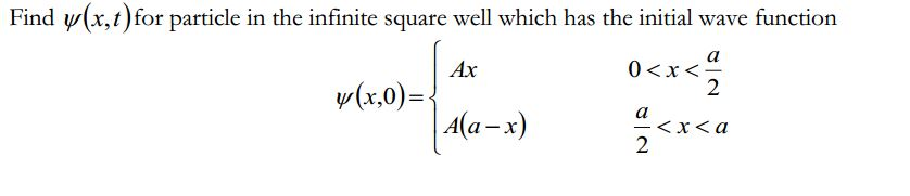 Solved Find psi(x, t) for particle in the infinite square | Chegg.com