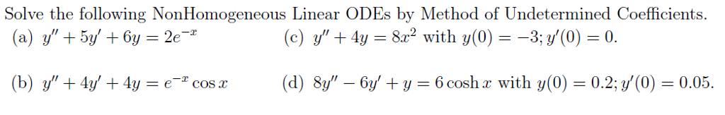 Solved Solve the following NonHomogeneous Linear ODEs by | Chegg.com