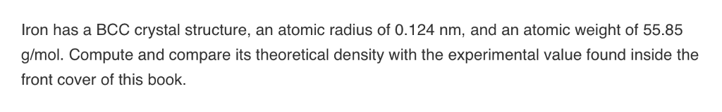 Solved Iron has a BCC crystal structure, an atomic radius of | Chegg.com