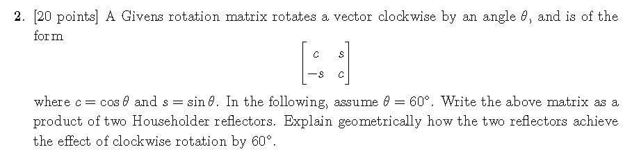 Solved A Givens rotation matrix rotates a vector clockwise | Chegg.com
