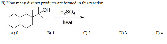 Solved 19) How many distinct products are formed in this | Chegg.com