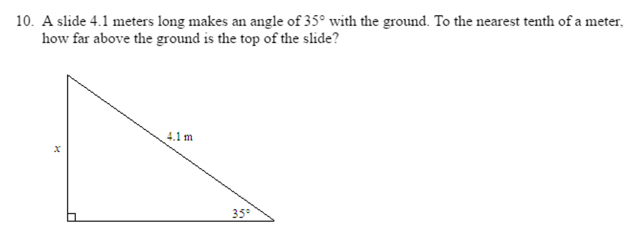 Solved A Slide 4 1 Meters Long Makes An Angle Of 35 Degree Chegg