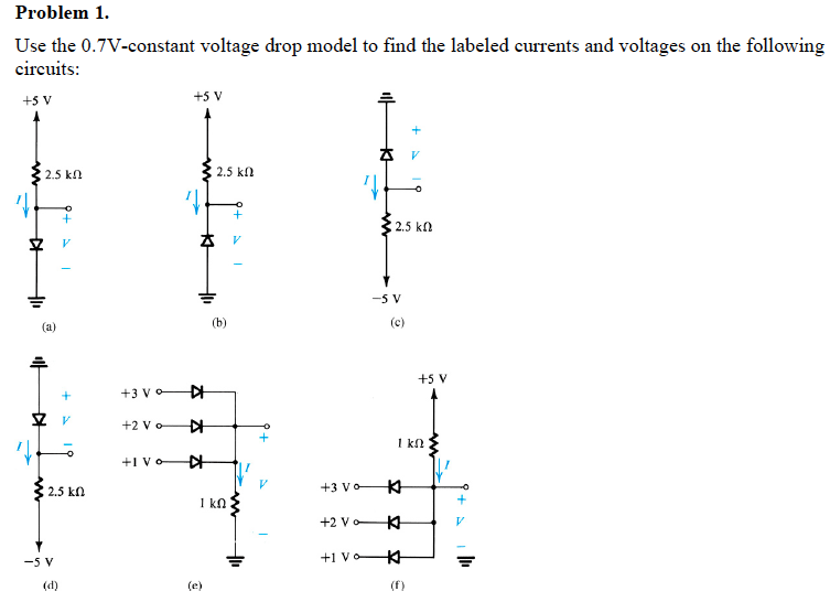 Solved Problem 1. Use the 0.7V-constant voltage drop model | Chegg.com Solved Problem 1. Use the 0.7V-constant voltage drop model | Chegg.com