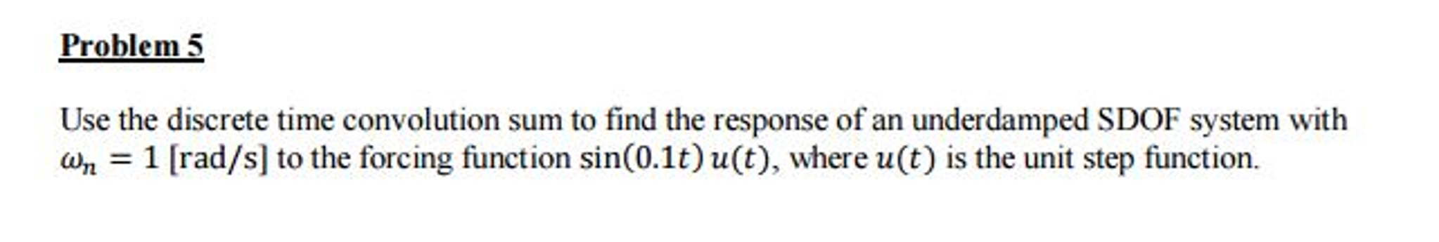Use the discrete time convolution sum to find the | Chegg.com