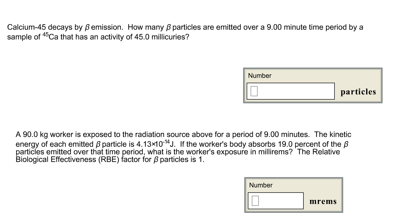 Solved Calcium-45 decays by beta emission. How many (3 | Chegg.com