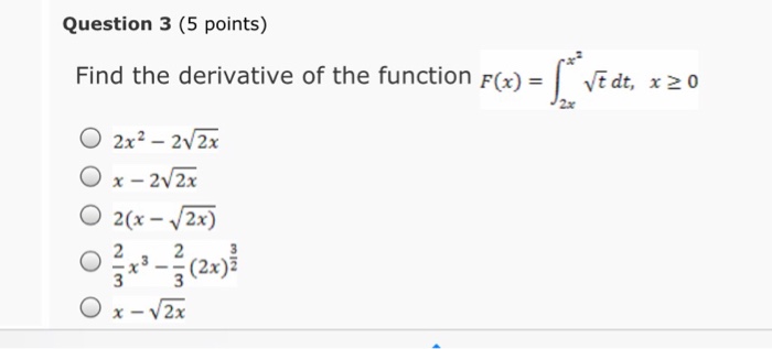 Solved Find The Derivative Of The Function F X Integral