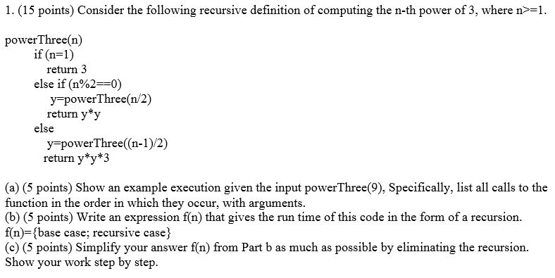 Solved 1. (15 points) Consider the following recursive | Chegg.com